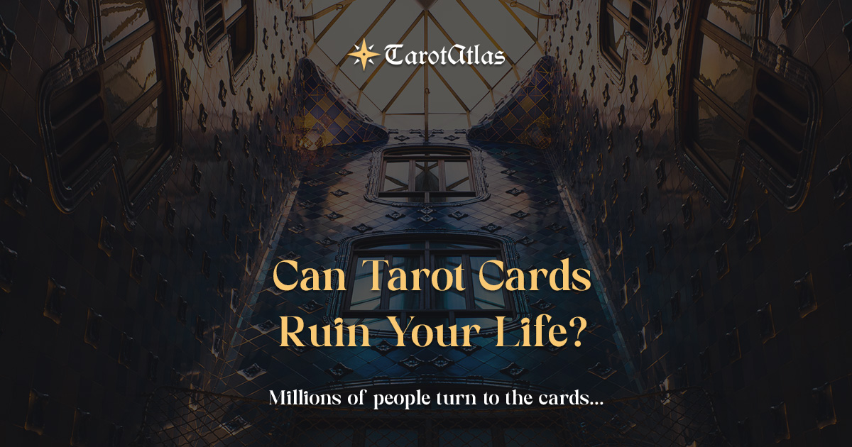 Can Tarot Cards Ruin Your Life? Misuse, Myths & Healthy Habits | TarotAtlas
