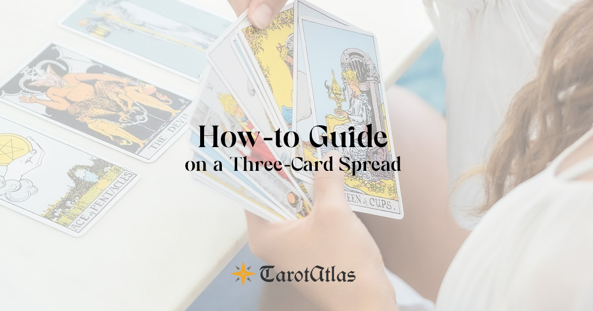 How To Do A 3 Card Tarot Reading Step by Step Guide TarotAtlas