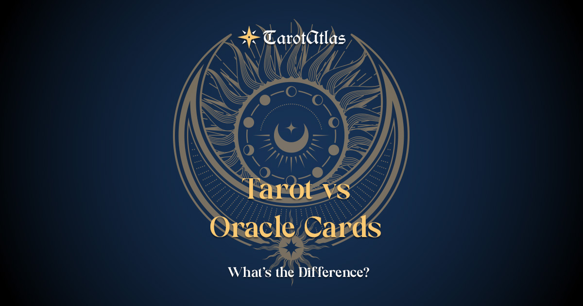 Oracle Cards vs Tarot Cards: What's the Difference? | TarotAtlas