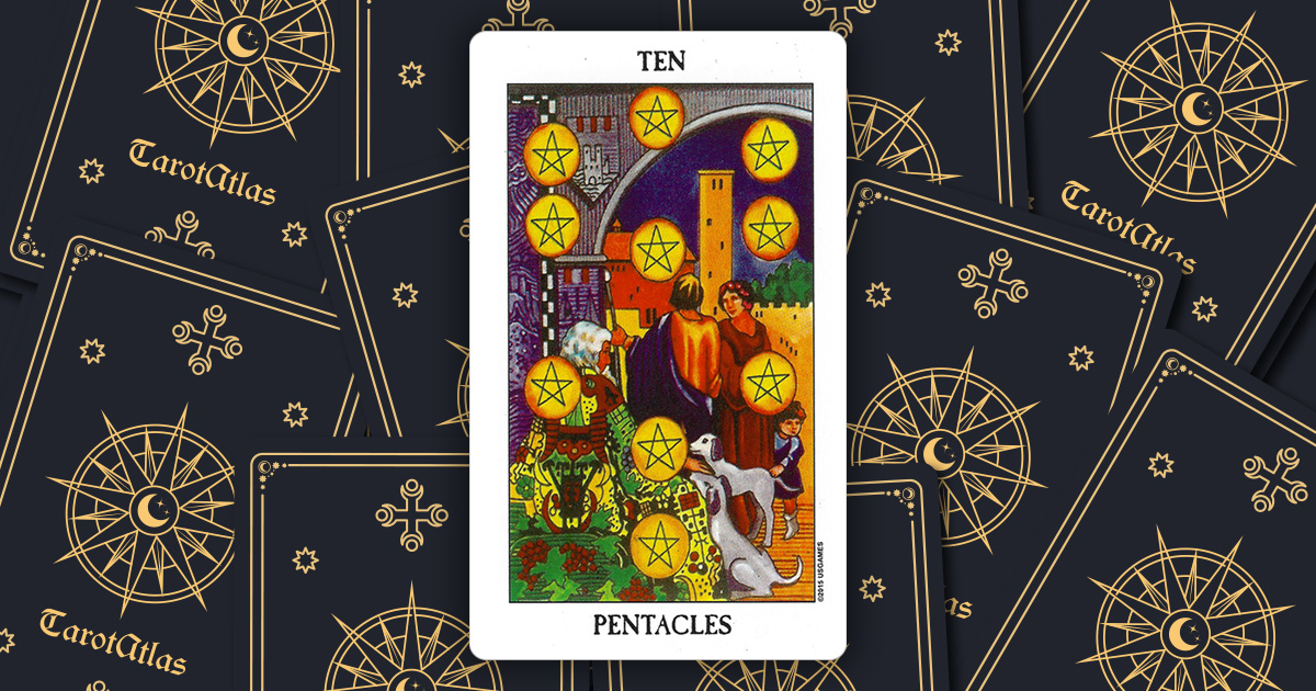 Ten of Pentacles Tarot Card Meaning in Upright and Reversed | TarotAtlas